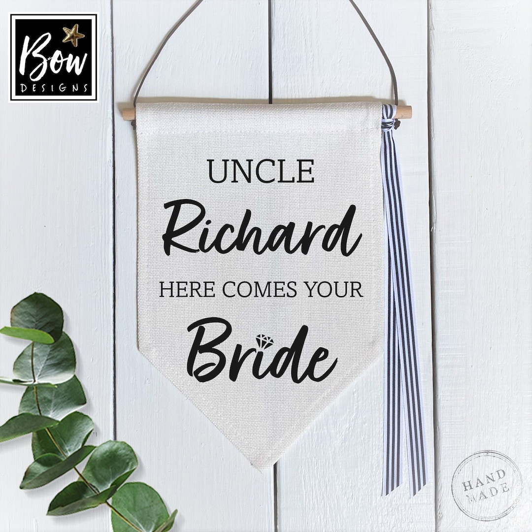 Uncle Wedding Sign Here Comes Your Bride Sign Here Comes the Bride ...