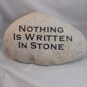 Engraved "nothing is Written in Stone" in Nature's Stone, Funny Desk ...