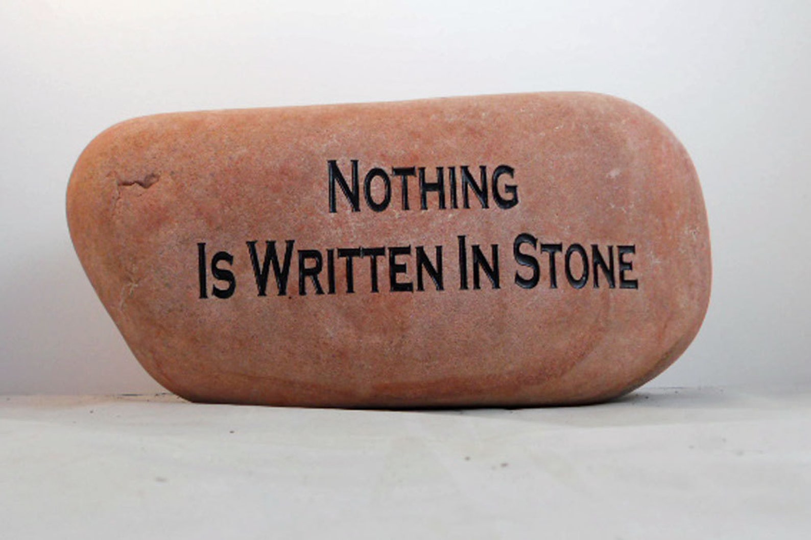 Engraved "nothing is Written in Stone" in Nature's Stone, Funny Desk ...