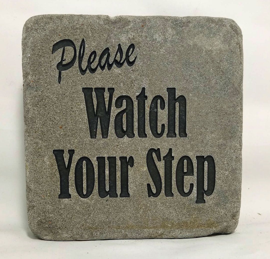 Sign "please Watch Your Step" on Rock Paver and Slate, Home Entry Sign ...