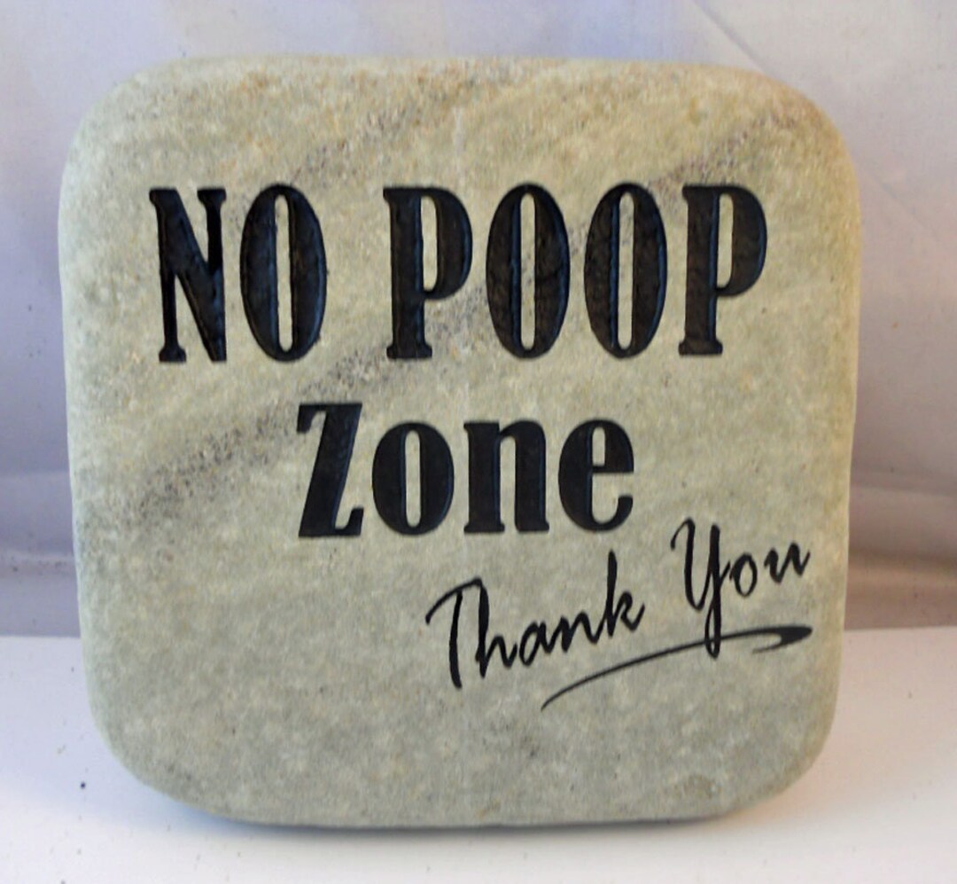 Garden Sign, "no Poop Zone" Engraved Rock, Paver and Slate, Gift for ...