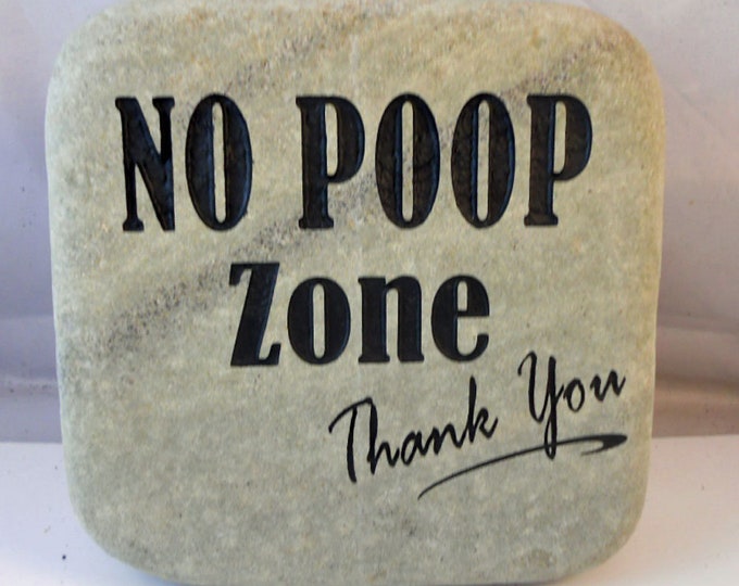 Garden Sign, "no Poop Zone" Engraved Rock, Paver and Slate, Gift for ...