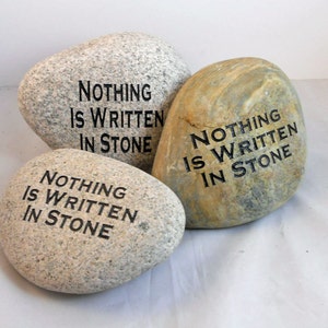 Engraved "nothing is Written in Stone" in Nature's Stone, Funny Desk ...