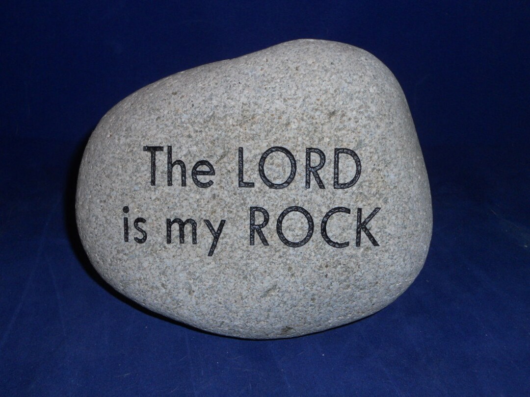 Sign "the LORD is My Rock" Handmade Engraved River Rock, Religion Gift ...