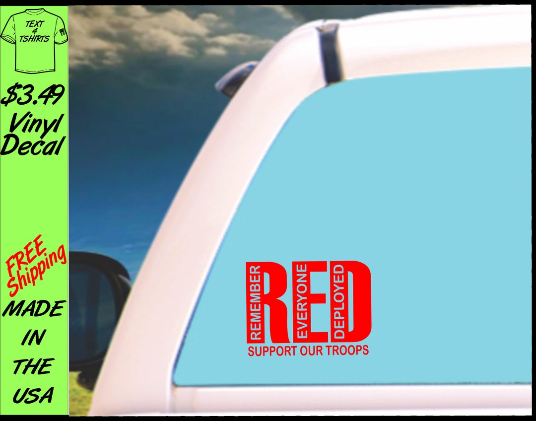 RED Remember Everyone Deployed Support Our Troops Vinyl Decal Any ...