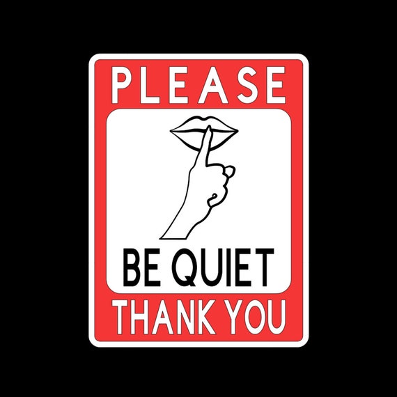 Keep Quiet Sign