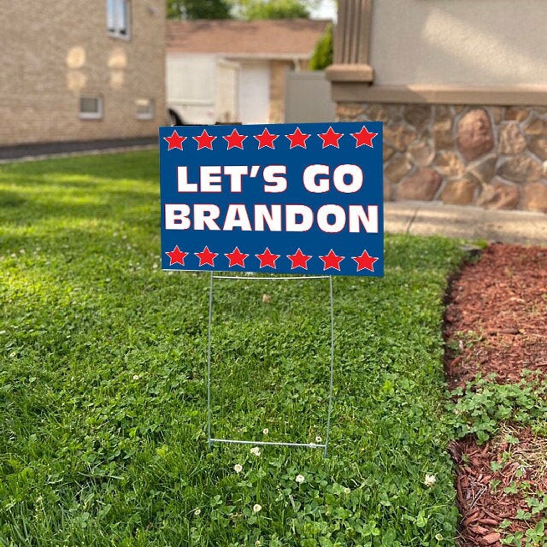 Lets Go Brandon Lawn Sign shipping and Stake Included - Etsy