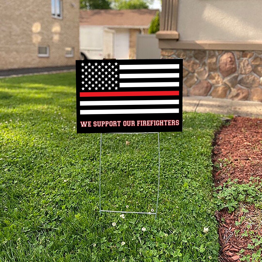 We Support Our Firefighters Lawn Sign ***shipping and Stake Included ...