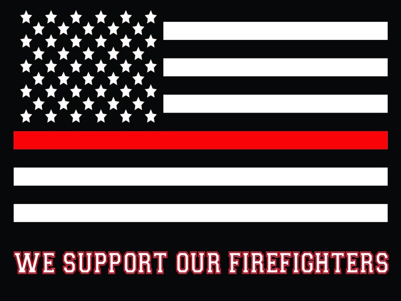 We Support Our Firefighters Lawn Sign shipping and Stake - Etsy