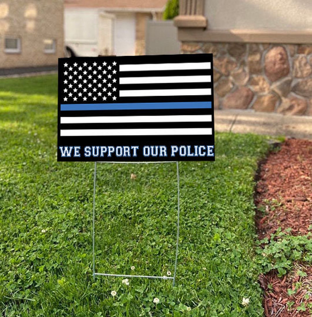 We Support Our Police Lawn Sign ***shipping and Stake Included*** - Etsy