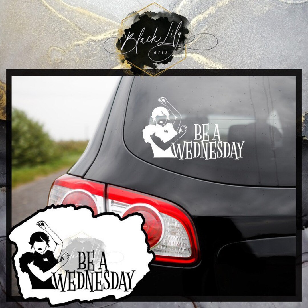 Be A Wednesday Weatherproof Vinyl Decal - Etsy