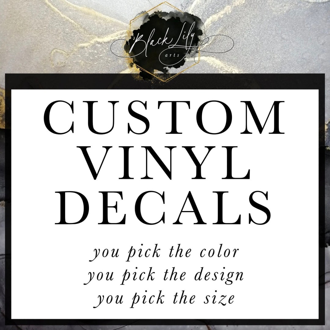 Custom Made to Order One Color Vinyl Decal Permanent Vinyl, Can Be Used ...