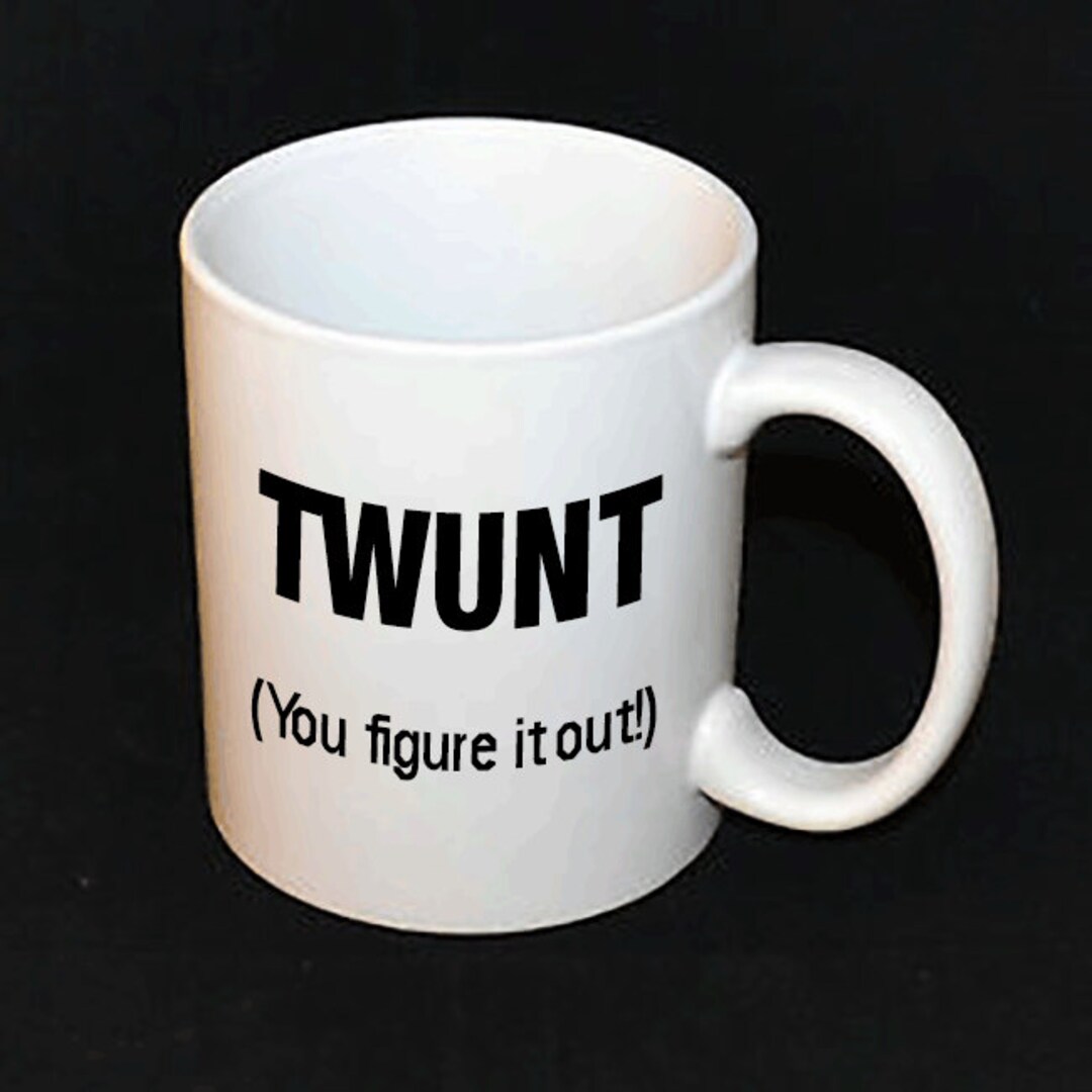 Mug Twunt // Unisex Gifts // Rude-ish Mugs - Etsy UK
