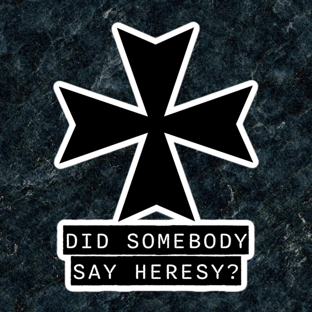 Did Somebody Say Heresy? Maltese Cross Sticker - Etsy