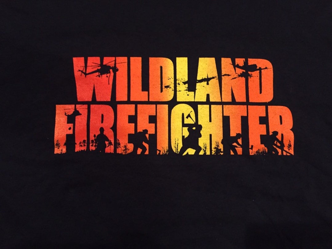 Wildland Firefighter T-shirt - Etsy