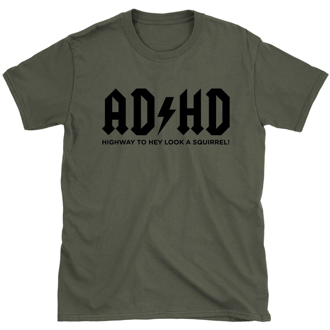 ADHD Highway to Hey Look A Squirrel Funny ADHD T-shirt Mental Health ...
