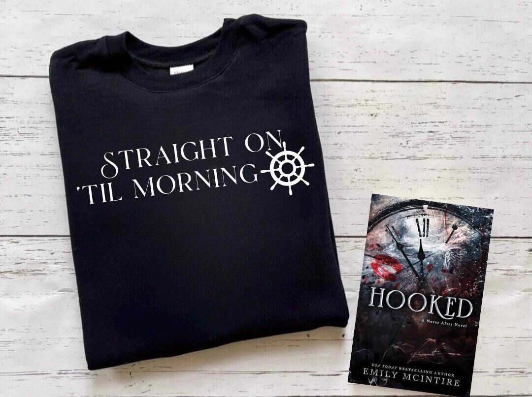 Licensed Hooked by Emily Mcintire Straight on ‘til Morning Sweatshirt ...
