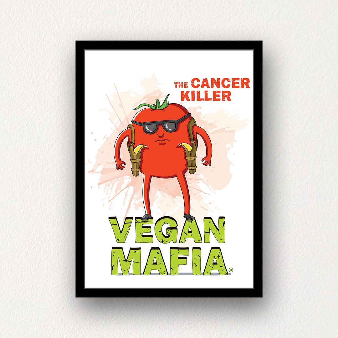 Vegan Mafia Poster - Tomato - "the Cancer Killer" - Etsy