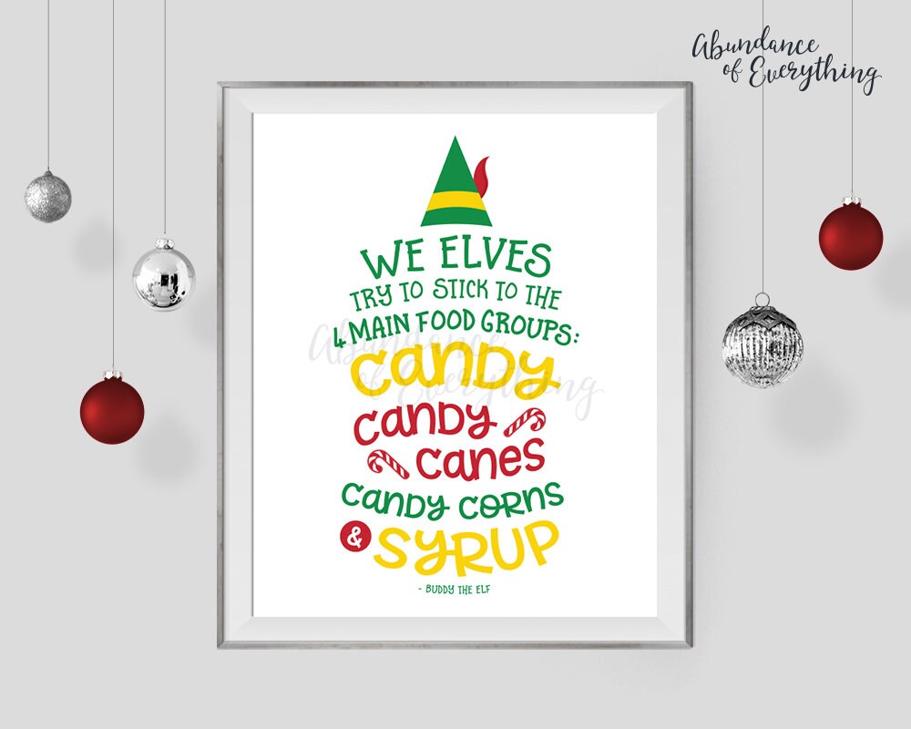 Elf the Movie We Elves Try to Stick With the 4 Main Food Groups Digital ...
