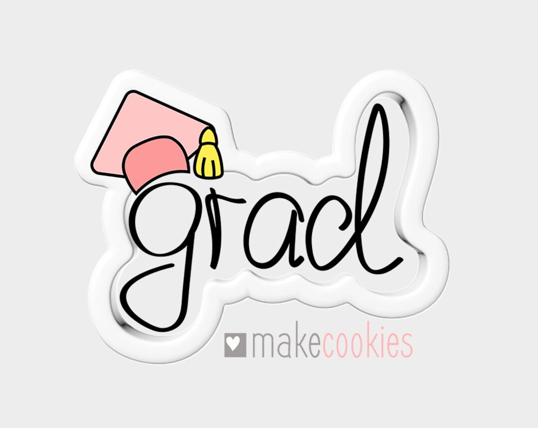 Grad Cookie Cutter, Hand Lettered Cookie Cutter, Teacher Cookie Cutter ...