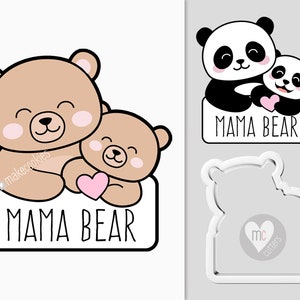 Mama Bear Plaque Cookie Cutter, Panda Cookie Cutter, Mother's Day ...