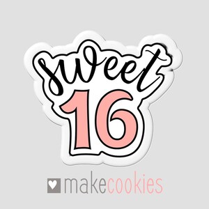 Sweet 16 Cookie Cutter, Birthday Cookie Cutter, Hand Lettered - Etsy