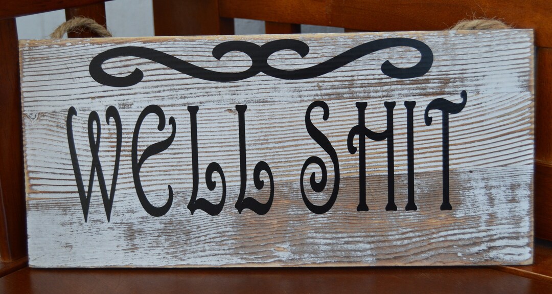 Rustic White Washed Pine Well Shit Sign - Etsy