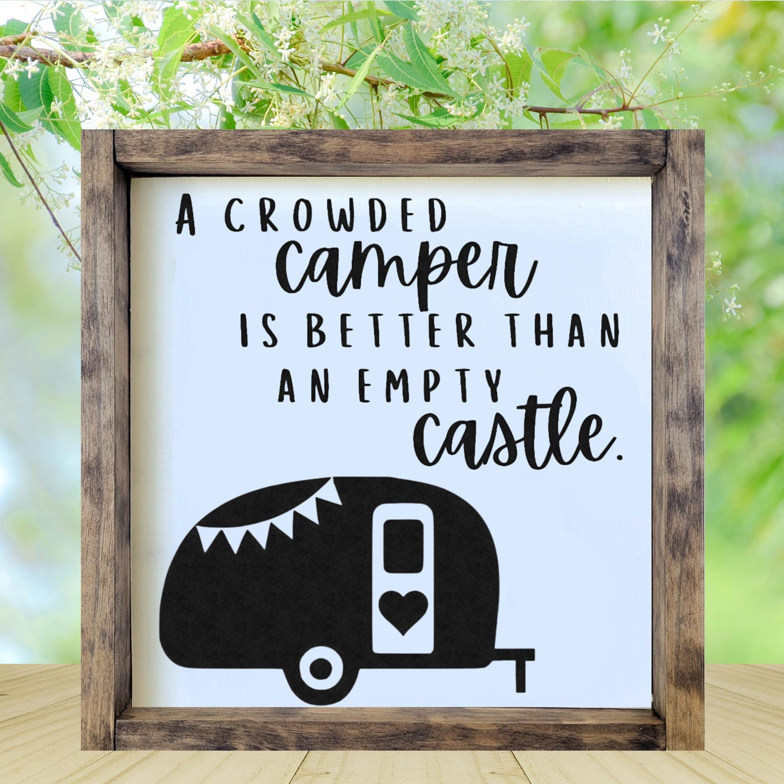 Funny Camper Sign A Crowded Camper is Better Than an Empty Castle Wood ...