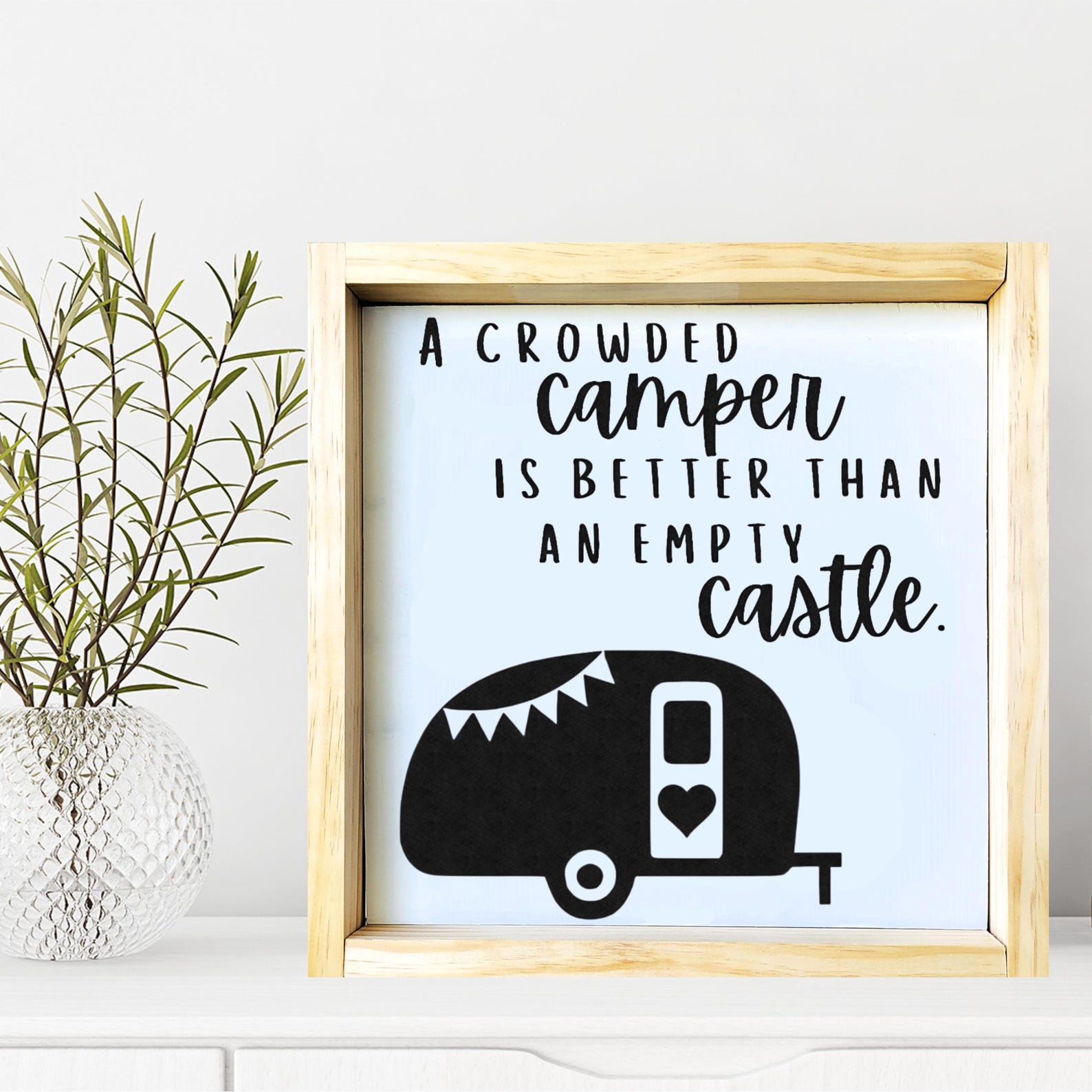 Funny Camper Sign A Crowded Camper is Better Than an Empty Castle Wood ...
