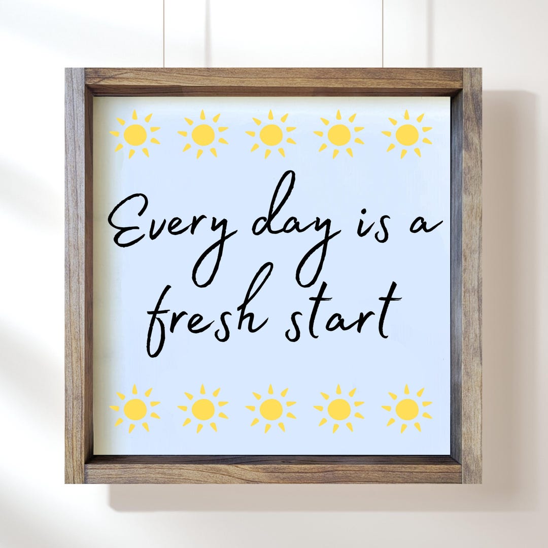 Positivity Sign, Every Day is A Fresh Start, Handmade Wood Sign ...