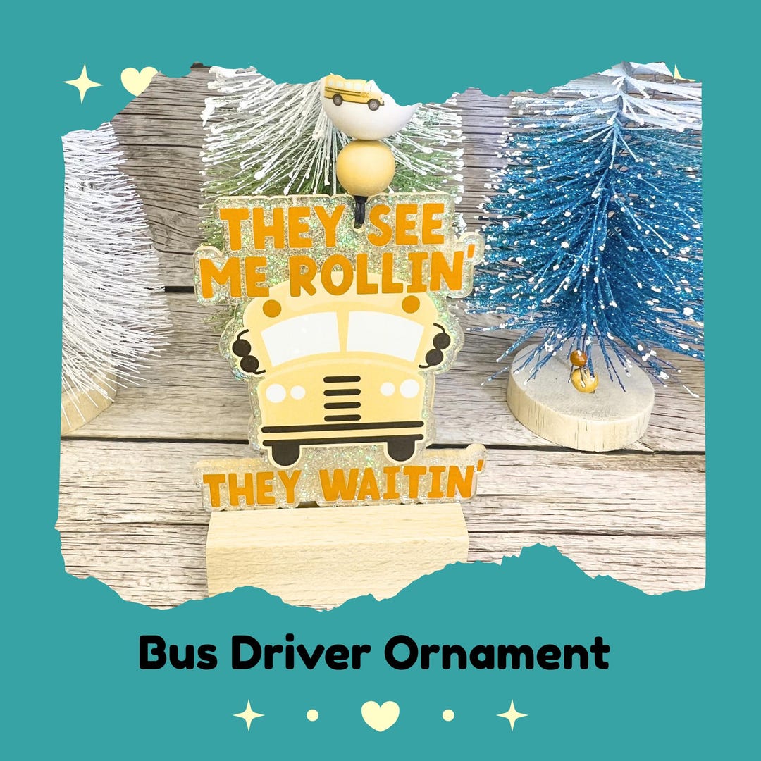 Sarcastic Bus Driver Ornament: Glitter Acrylic School Bus Aide Gift - Etsy