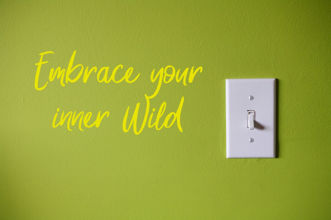 Embrace Your Inner Wild Vinyl Wall Sticker, Vinyl Wall Decor, Wall Art ...