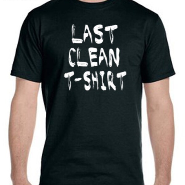 Last Clean T Shirt - Etsy