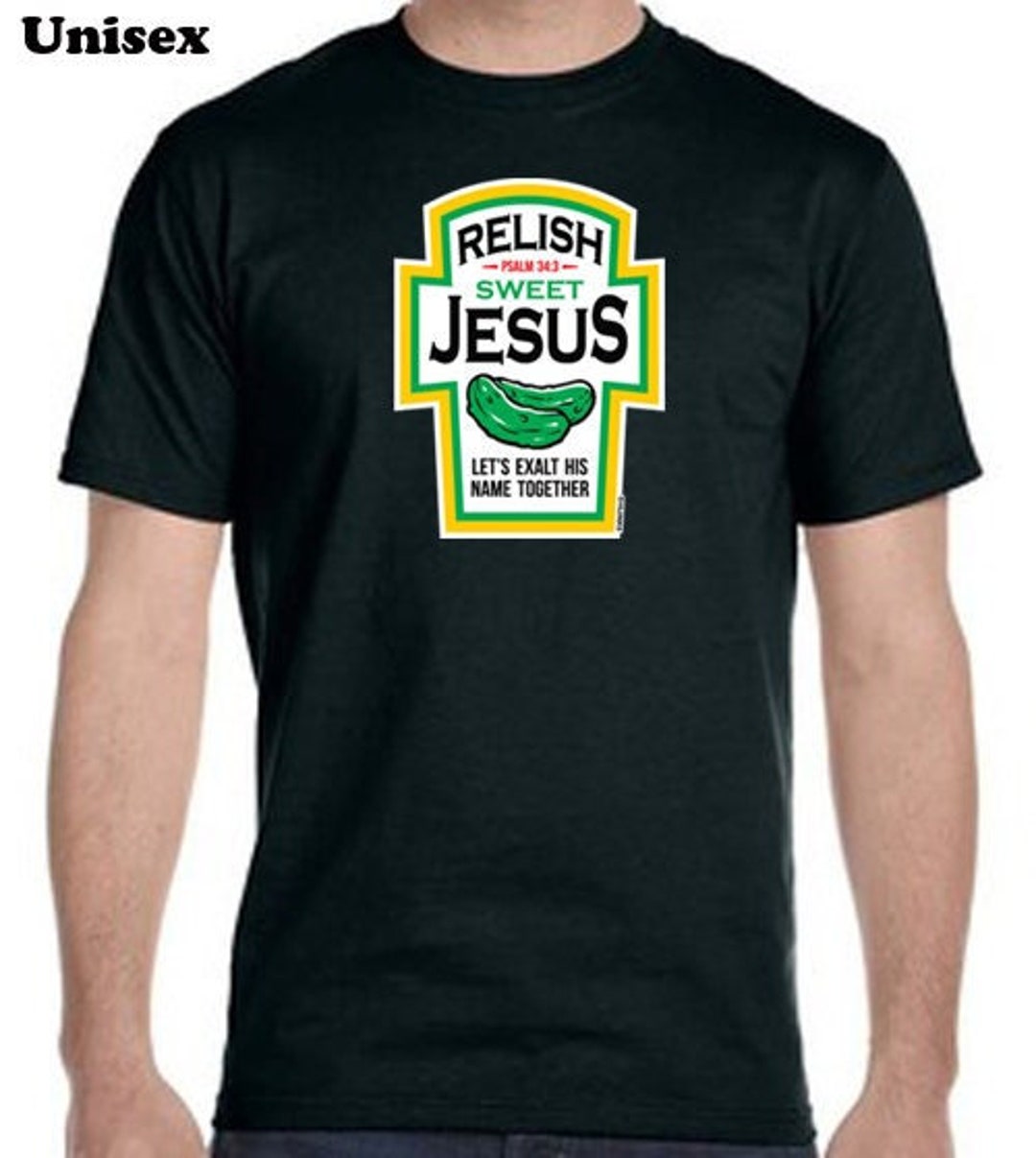 Relish Sweet Jesus T-shirt, Funny Religious Shirt, Jesus Shirt, Cool ...