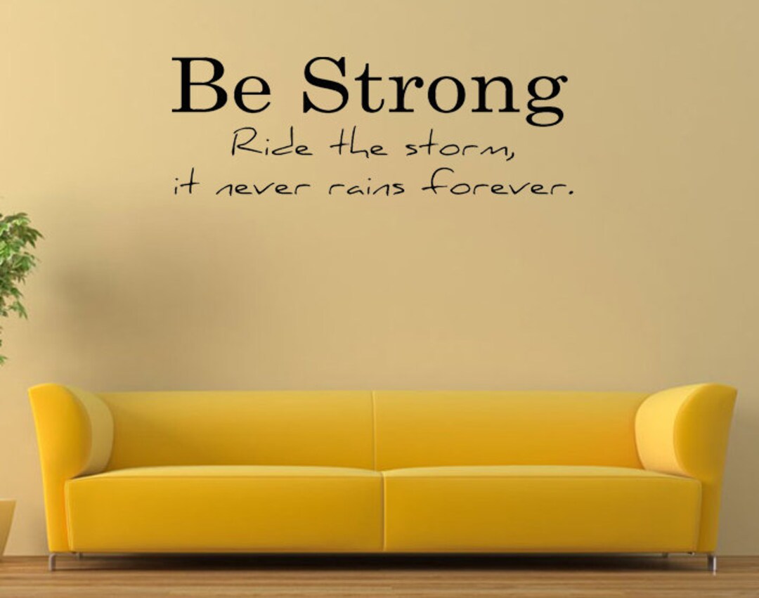 Be Strong Ride the Storm, It Never Rains Forever. Inspirational Quote ...
