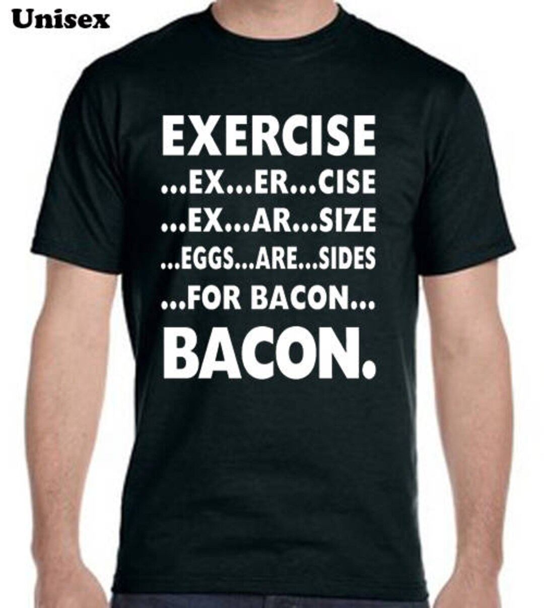 Exercise Eggs Are Sides for Bacon Tee-shirt Funny Tee Shirt - Etsy