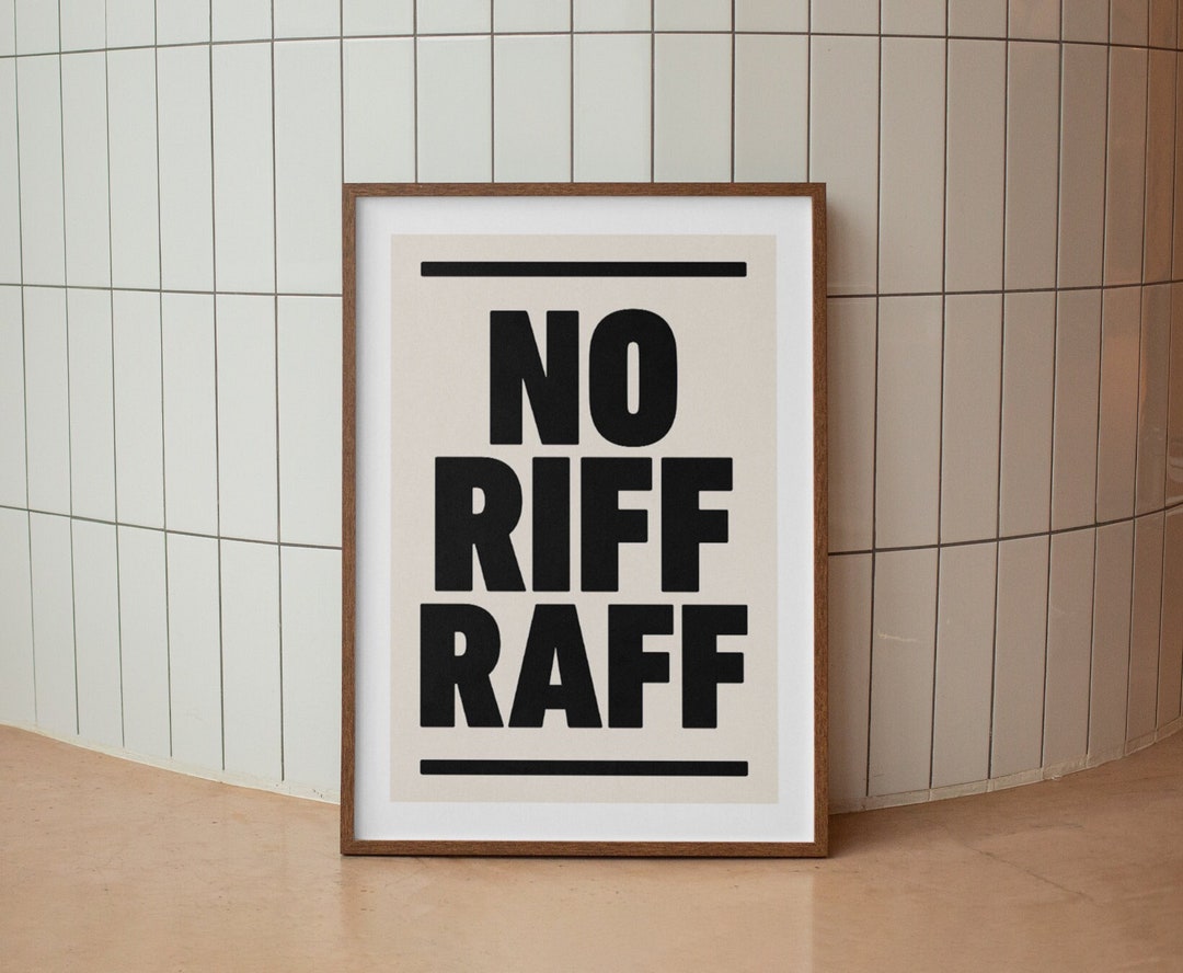 No Riff Raff Print / Riff Raff Art Print / House Rules Print - Etsy