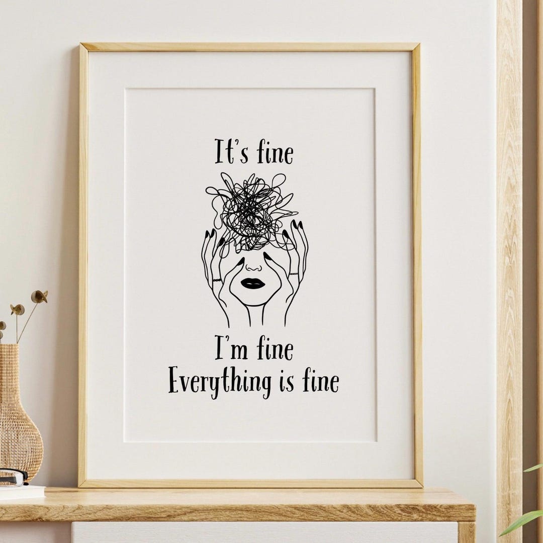 Humor Print Its Fine Im Fine Everything is Fine Sarcastic Wall Art ...