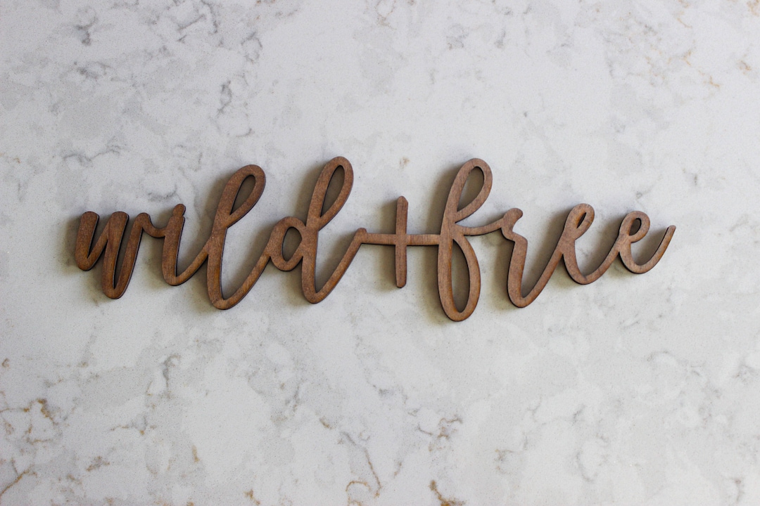 Wild & Free Sign, Nursery Décor, Neutral Décor, Wild and Free ...