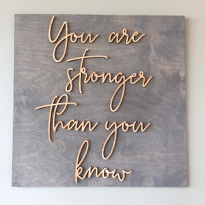 You Are Stronger Than You Know Sign, Wood Hope Sign, Decor, Rustic Wood ...