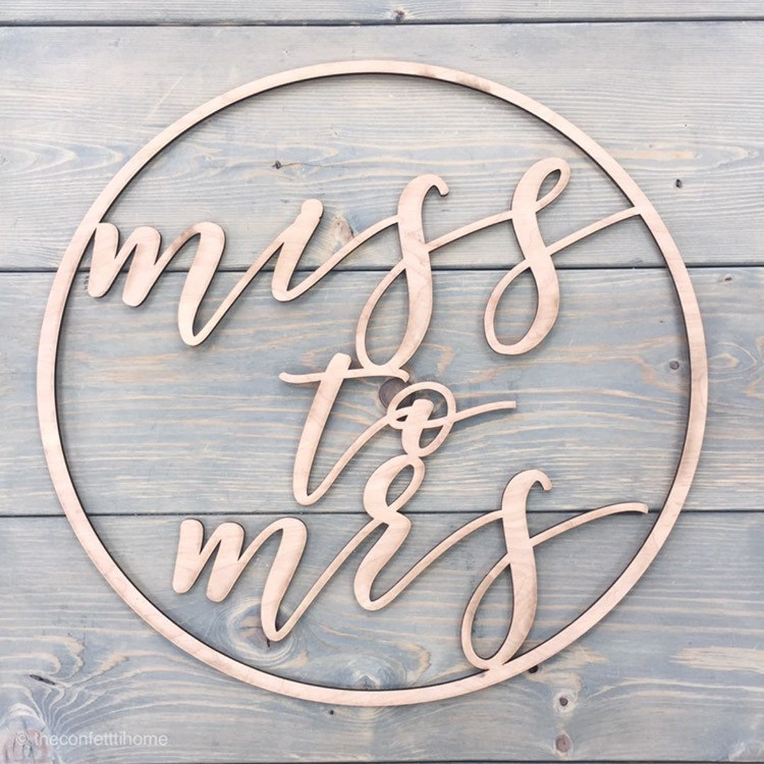 Miss to Mrs Circle Sign / Wedding Sign / Miss to Mrs Sign / Miss to Mrs ...