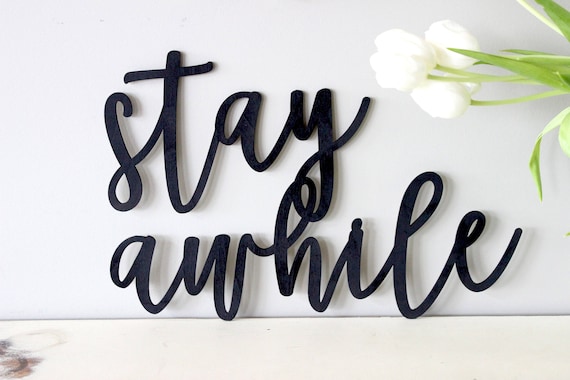 Stay Awhile Sign // Wood Welcome Sign // Home Decor // Gather - Etsy