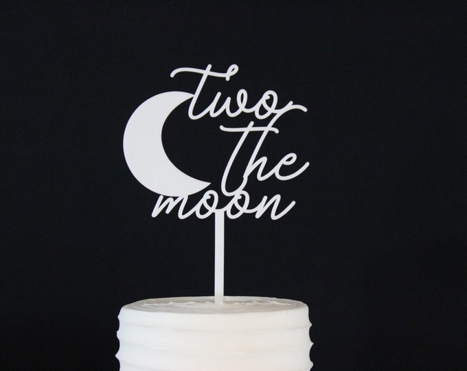 Two the Moon Cake Topper, Second Birthday Cake Topper, to the Moon Cake ...