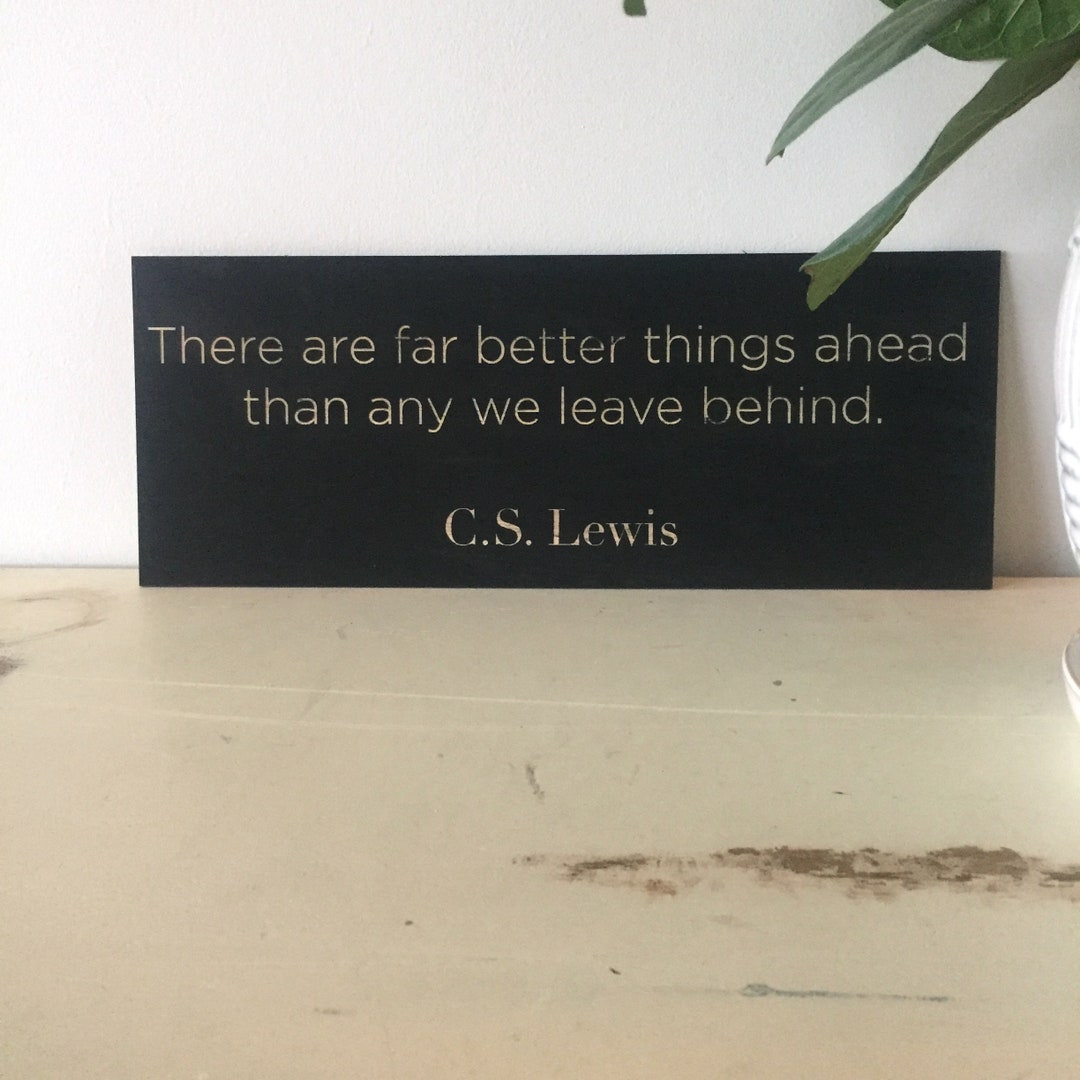 Better Things Ahead Sign // Wood C.S. Lewis Sign // C.S. Lewis Quote ...