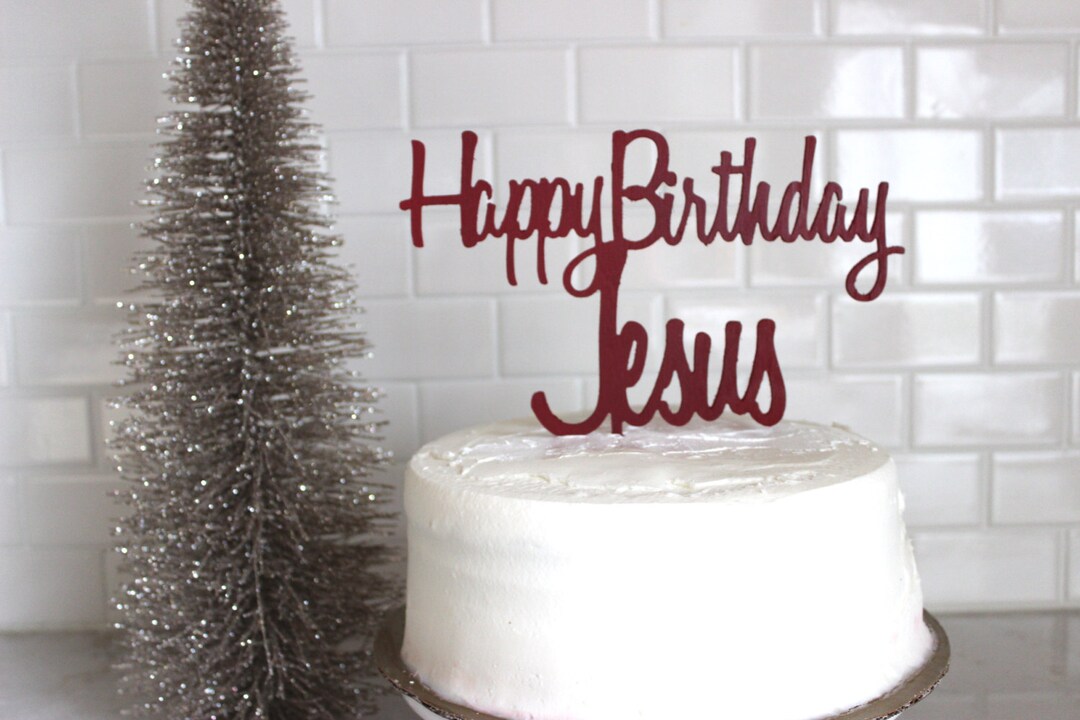 Happy Birthday Jesus Wood Cake Topper // Happy Birthday Jesus Cake ...
