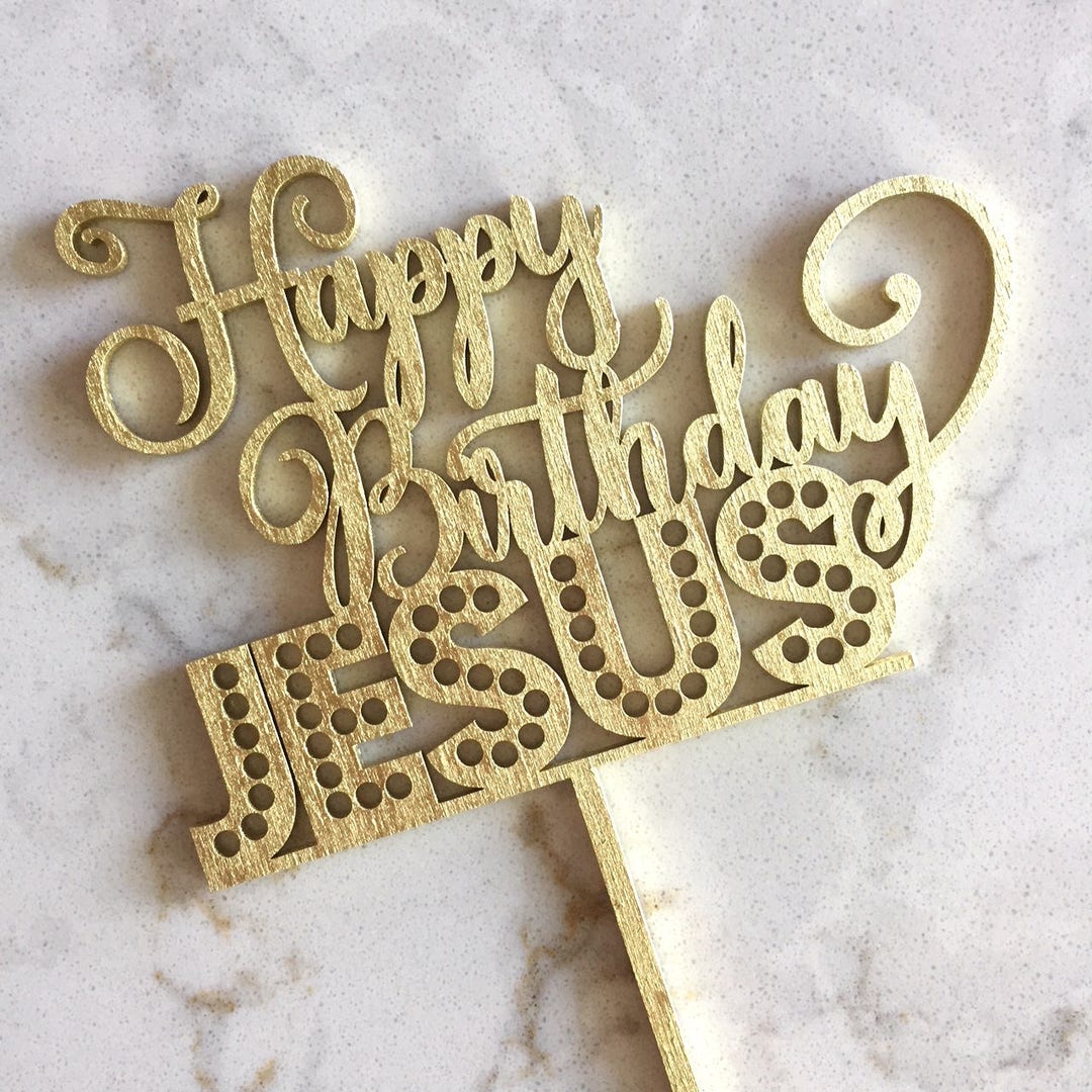 Happy Birthday Jesus Cake Topper, Christmas Cake Topper, Wood Cake ...