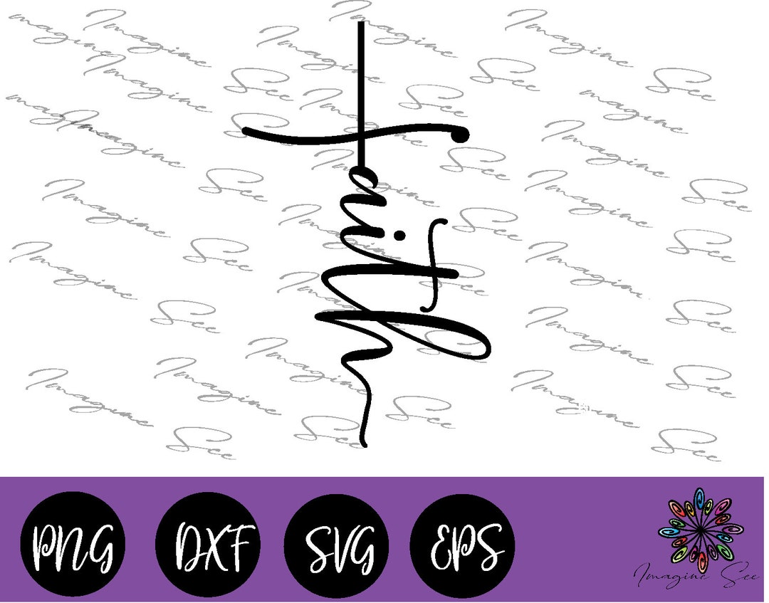 Faith SVG, Cross SVG, Faith Font SVG, Script Svg, Digital Download for ...