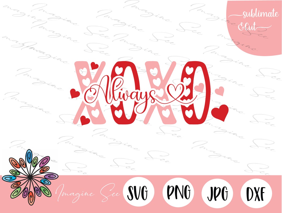 XOXO Clipart, Valentines Day Svg, Love Picture, Always Svg Digital ...