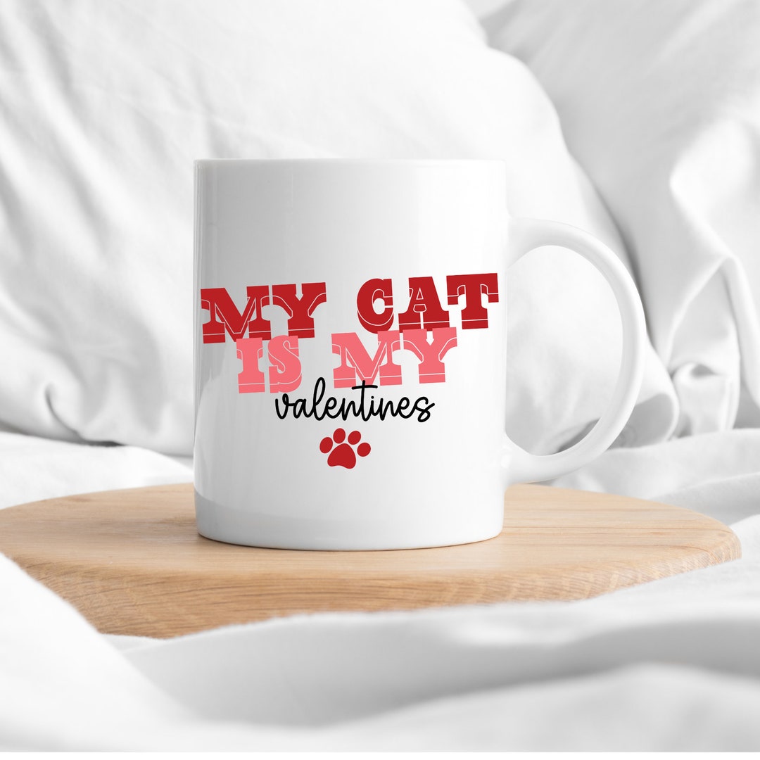 My Cat is My Valentine Mug, Valentine Mug, Love Mug, Couples Mug, Cupid ...