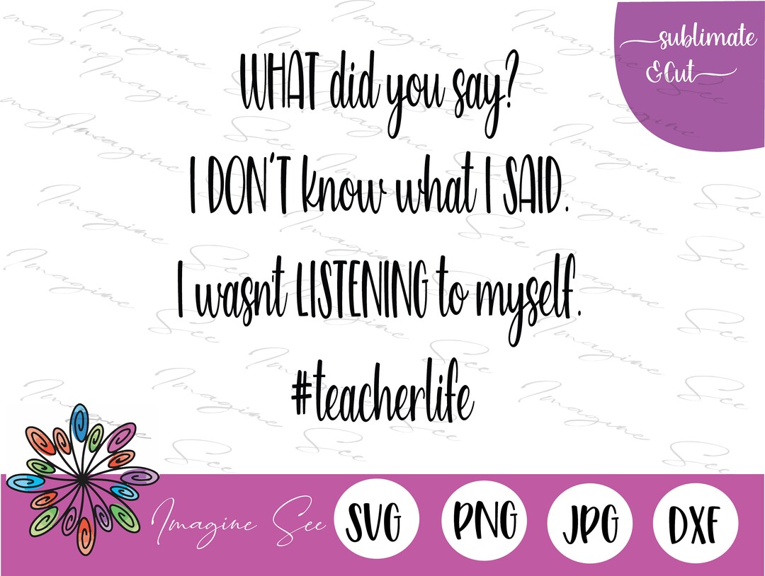 Funny Teacher Svg, Funny Student Svg, Things Students Say Svg, Student ...